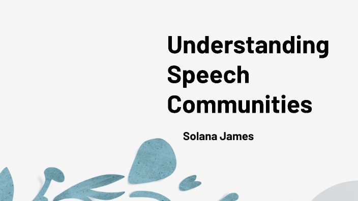Speech Communities Analysis by Solana James on Prezi
