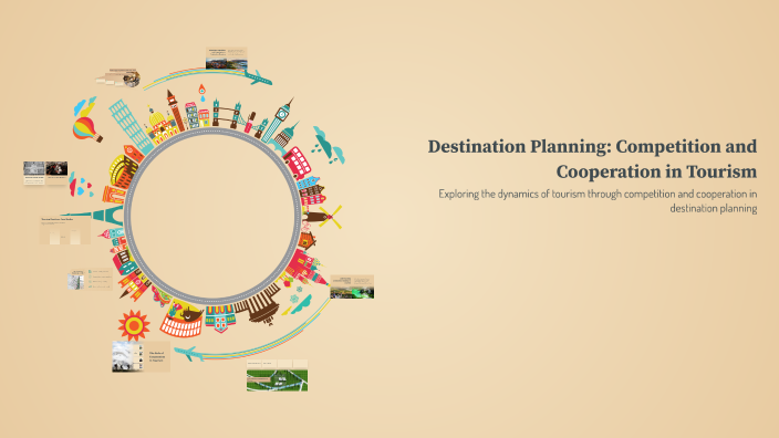 Destination Planning: Competition and Cooperation in Tourism by Yuan ...