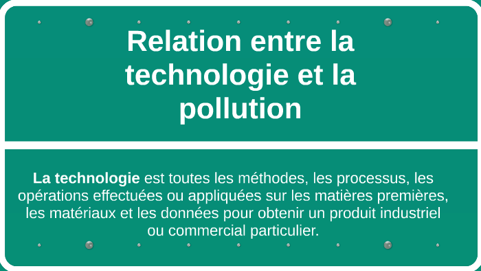 Relation entre la technologie et la pollution by Flamandu Mihaela on Prezi