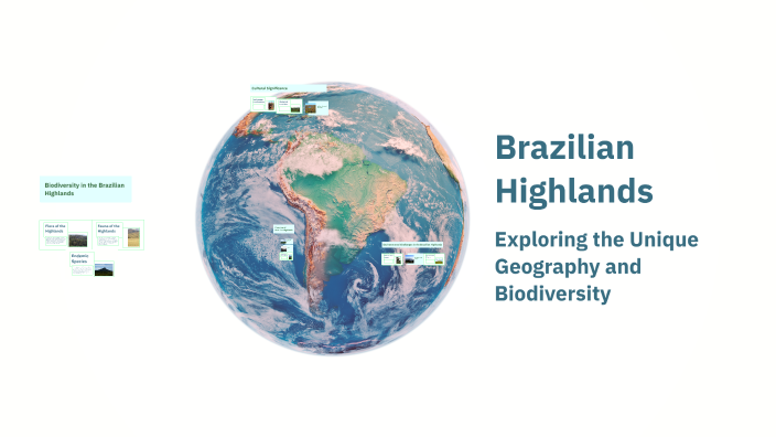 Brazilian Highlands by hunar jindal on Prezi