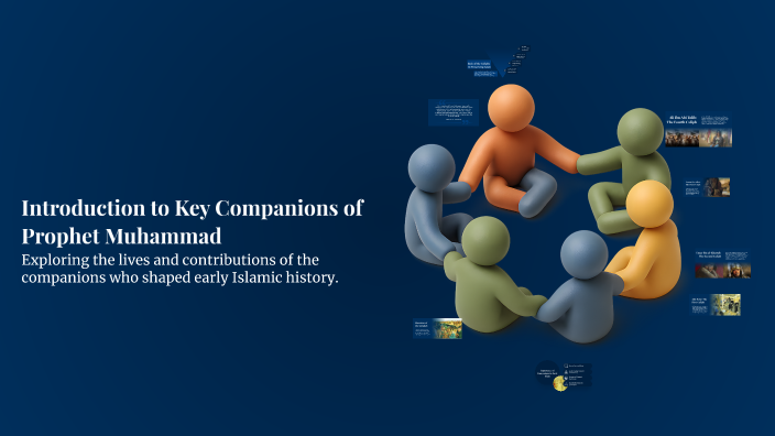 Introduction to Key Companions of Prophet Muhammad by Hisana Abooz on Prezi