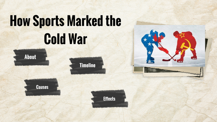 Sports In the Cold War by SIMON LOPEZ OCHOA on Prezi