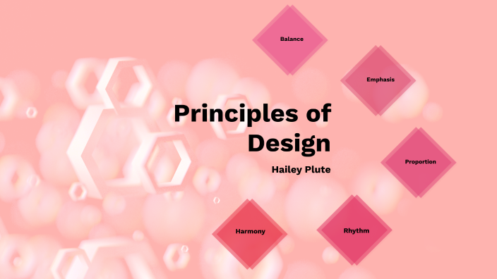 Principles of Design by Hailey Plute on Prezi