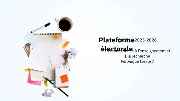 Plateforme électorale by Veronique Lessard on Prezi