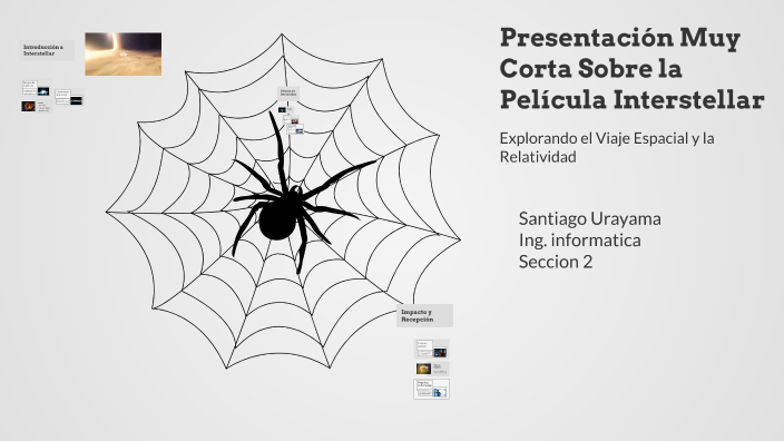Presentación Muy Corta Sobre la Película Interstellar by Santiago Urayama on Prezi