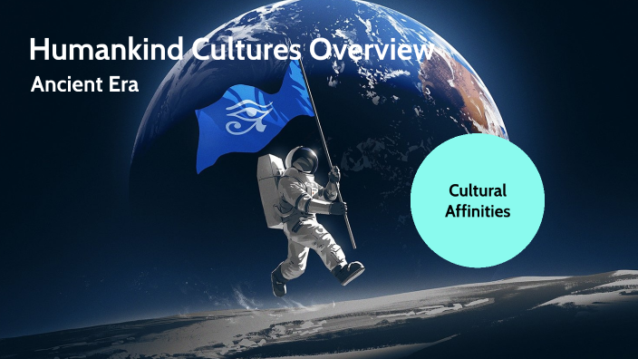 Humankind Ancient Era Cultures Overview by GoodGuy Palps on Prezi