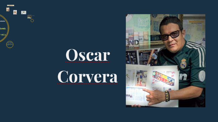 Oscar Corvera by Hector Salazar on Prezi
