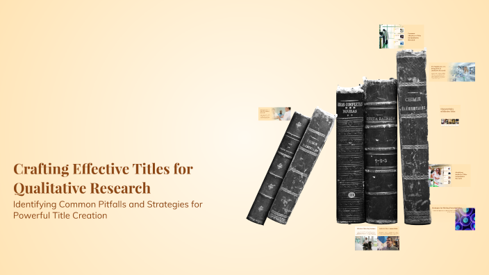 Crafting Effective Titles for Qualitative Research by Jhon Eduardo ...