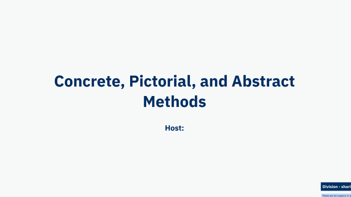Concrete, pictorial and abstract methods by Sarah Burnill on Prezi