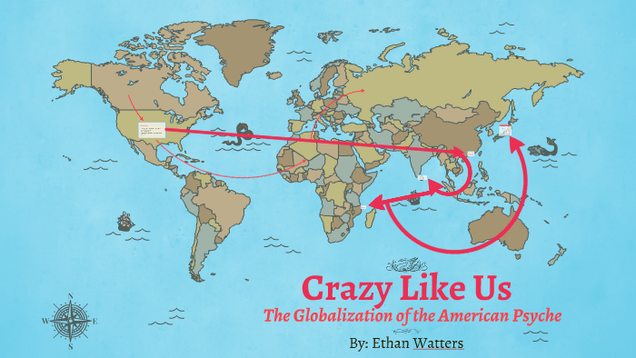 Crazy Like Us by Megan Leon Guerrero on Prezi