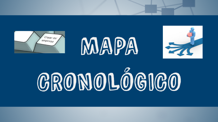 MAPA CRONOLÓGICO by Irene Outeda Bos on Prezi