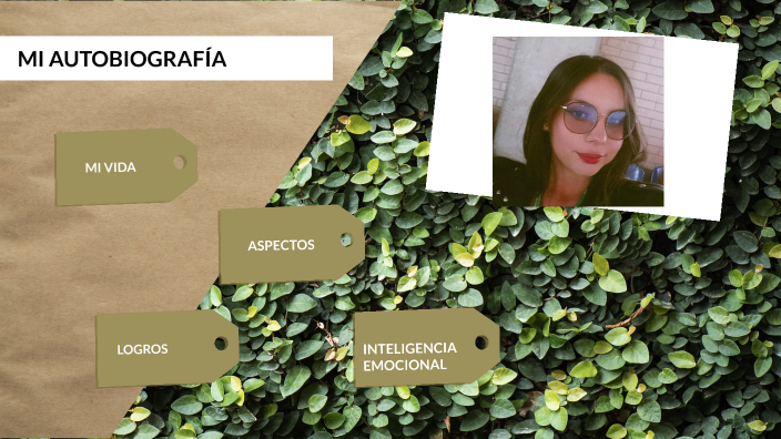 MI AUTOBIOGRAFIA by vianca gomez on Prezi