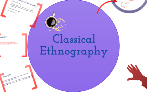 Classical Ethnography by Corliss Bean on Prezi