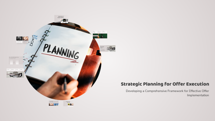 Strategic Planning for Offer Execution by Rohan Vyas on Prezi