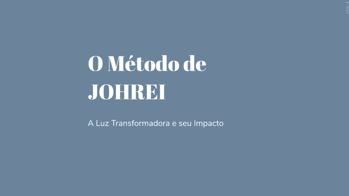 O Método de JOHREI by raphaella barbosa on Prezi