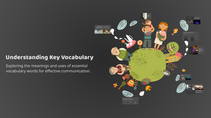 Understanding Key Vocabulary by Laura Reyes on Prezi