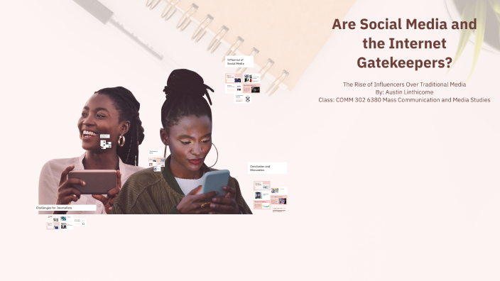 Are Social Media and the Internet Gatekeepers? by Keon Linthicome on Prezi