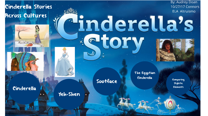 Cinderella Stories Across Cultures by Audrey Doan on Prezi