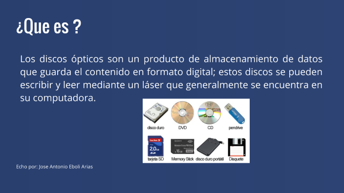 Medios de almacenamiento optico by Jose Antonio Eboli Arias on Prezi