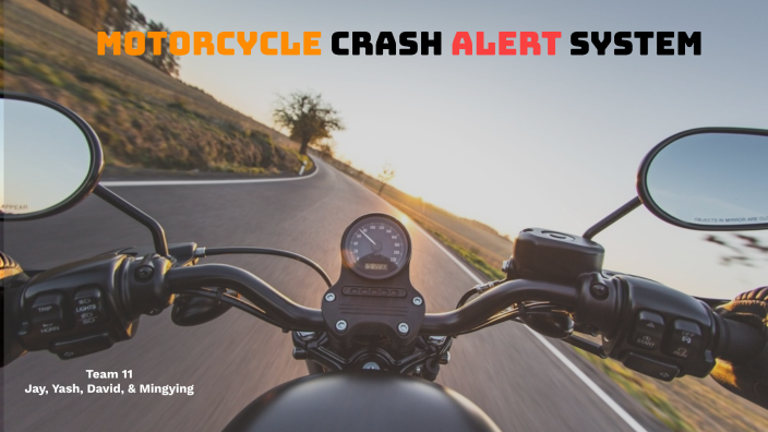 Motorcycle Crash Alert System by DAVID MICHAEL CALARA on Prezi