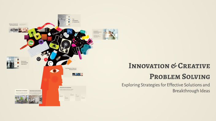 Innovation & Creative Problem Solving by Krishna Ganesh Venkatasubramnian on Prezi
