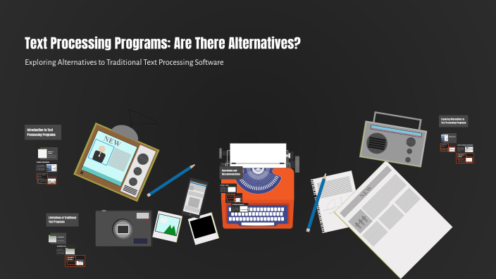 Text Processing Programs: Are There Alternatives? by Ауріка Пуцулай on Prezi