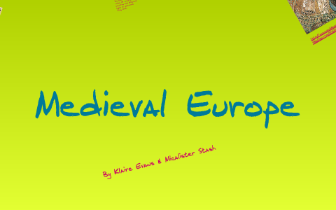 Medieval Europe - History Project A4 by Micalister Stash on Prezi