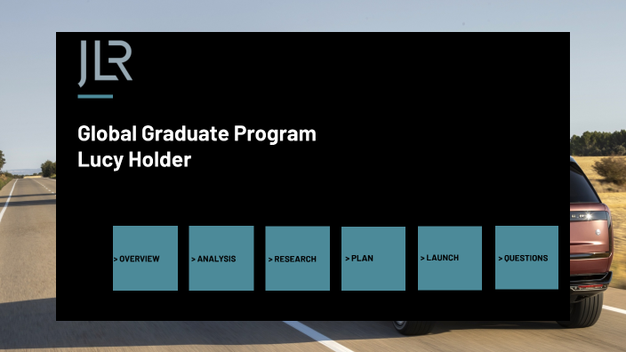 Lucy Holder JLR Interview Presentation by Lucy Holder on Prezi