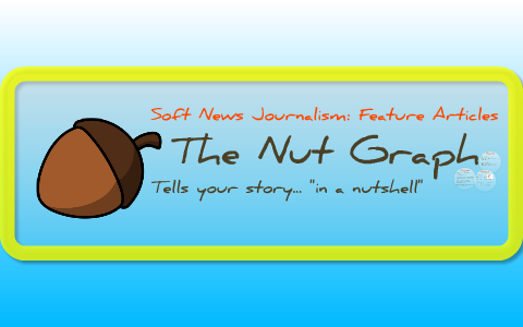 The Nut Graph by Jessica Lee on Prezi