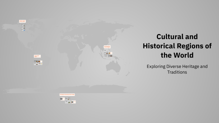 Cultural and Historical Regions of the World by не знают иуфиьу on Prezi