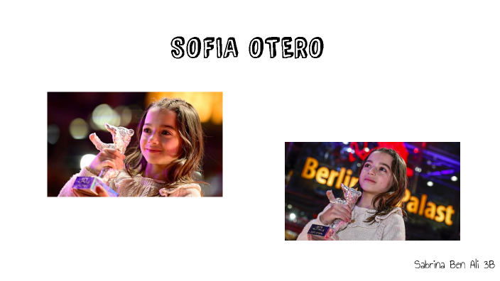 SOFIA OTERO by Sabrina Benali El Mohamadi on Prezi