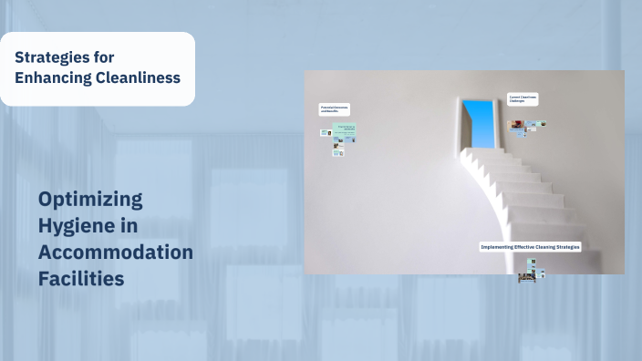 Strategies for Enhancing Cleanliness by Reet DHALIWAL on Prezi