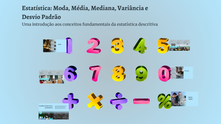 Estatística: Moda, Média, Mediana, Variância e Desvio Padrão by Ol ...