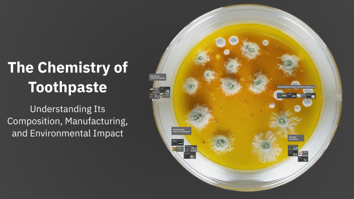 The Chemistry of Toothpaste by Chinonso Egwu on Prezi