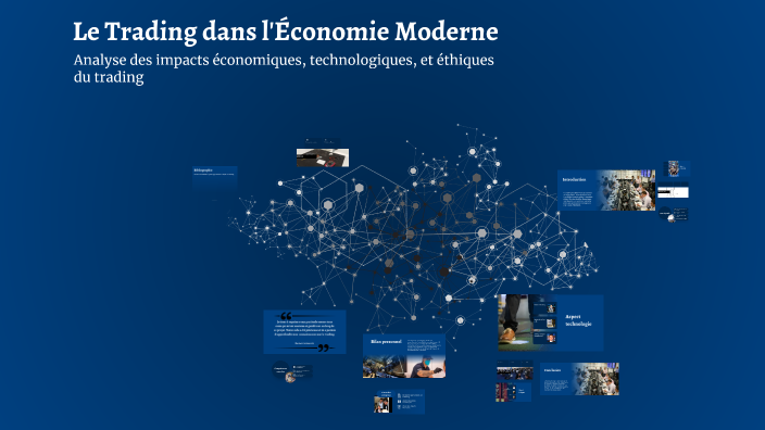 Le Trading dans l'Économie Moderne by Nxr 1.7 on Prezi