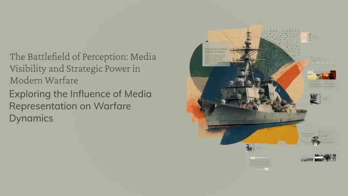 The Battlefield of Perception: Media Visibility and Strategic Power in ...