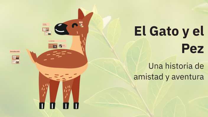 El Gato y el Pez by Franklin Castillo on Prezi
