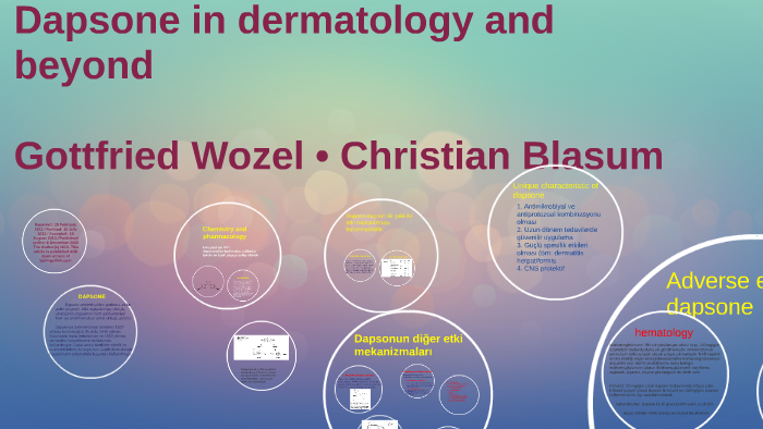 DAPSONE USE IN DERMATOLOGY AND BEYOND by güzin samav on Prezi