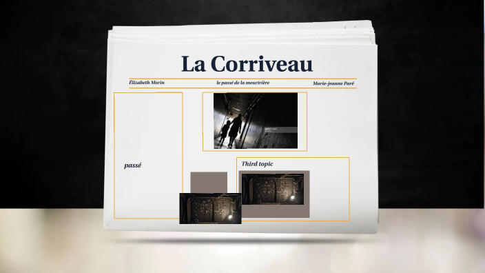 Le passé de la Corriveau by elizabeth morin on Prezi