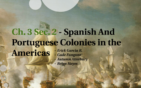 Spanish And Portuguese Colonies in the Americas by Erick Garcia Ramirez ...