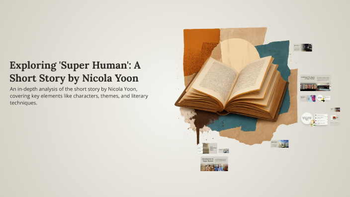 Exploring 'Super Human': A Short Story by Nicola Yoon by Radwa ...