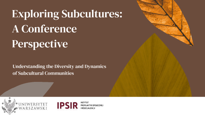 Exploring Subcultures: A Conference Perspective by Anna Topa on Prezi