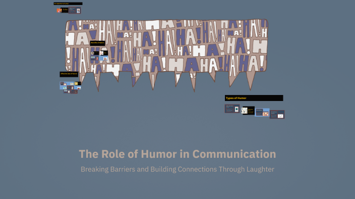 The Role of Humor in Communication by Maham Junaid on Prezi