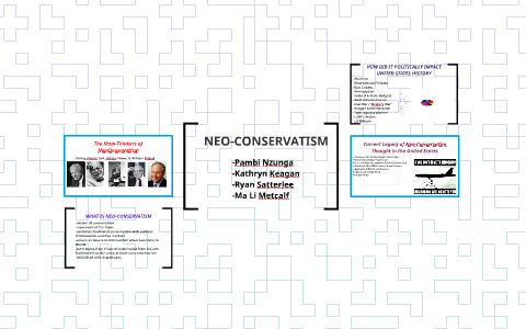 NEO-CONSERVATISM by Pambi Nzunga on Prezi