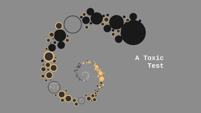 A toxic test by Sebastian Stark on Prezi