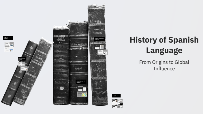 History of Spanish Language by markita . on Prezi