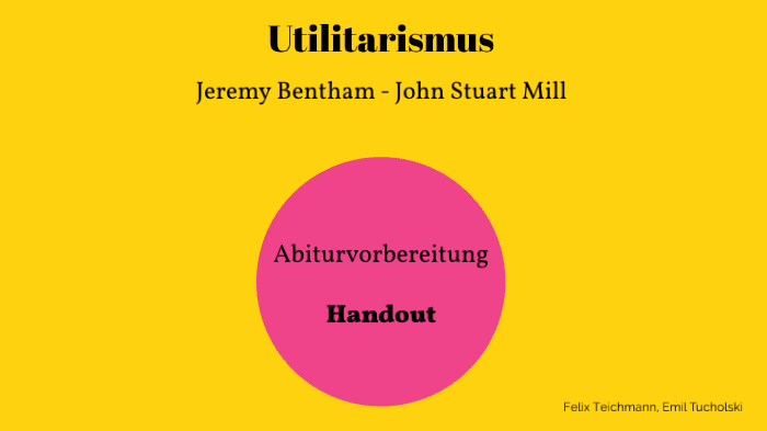 Utilitarismus Handout by Emil Tucholski on Prezi