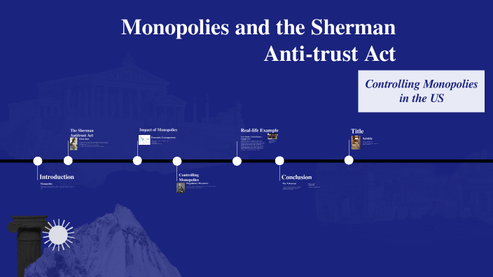 Monopoly and the Sherman Act by Arav Narula on Prezi
