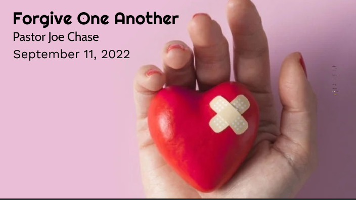 Forgive One Another by Joe Chase on Prezi