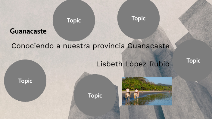 Guanacaste_Lisbeth by Lisbeth López Rubio on Prezi